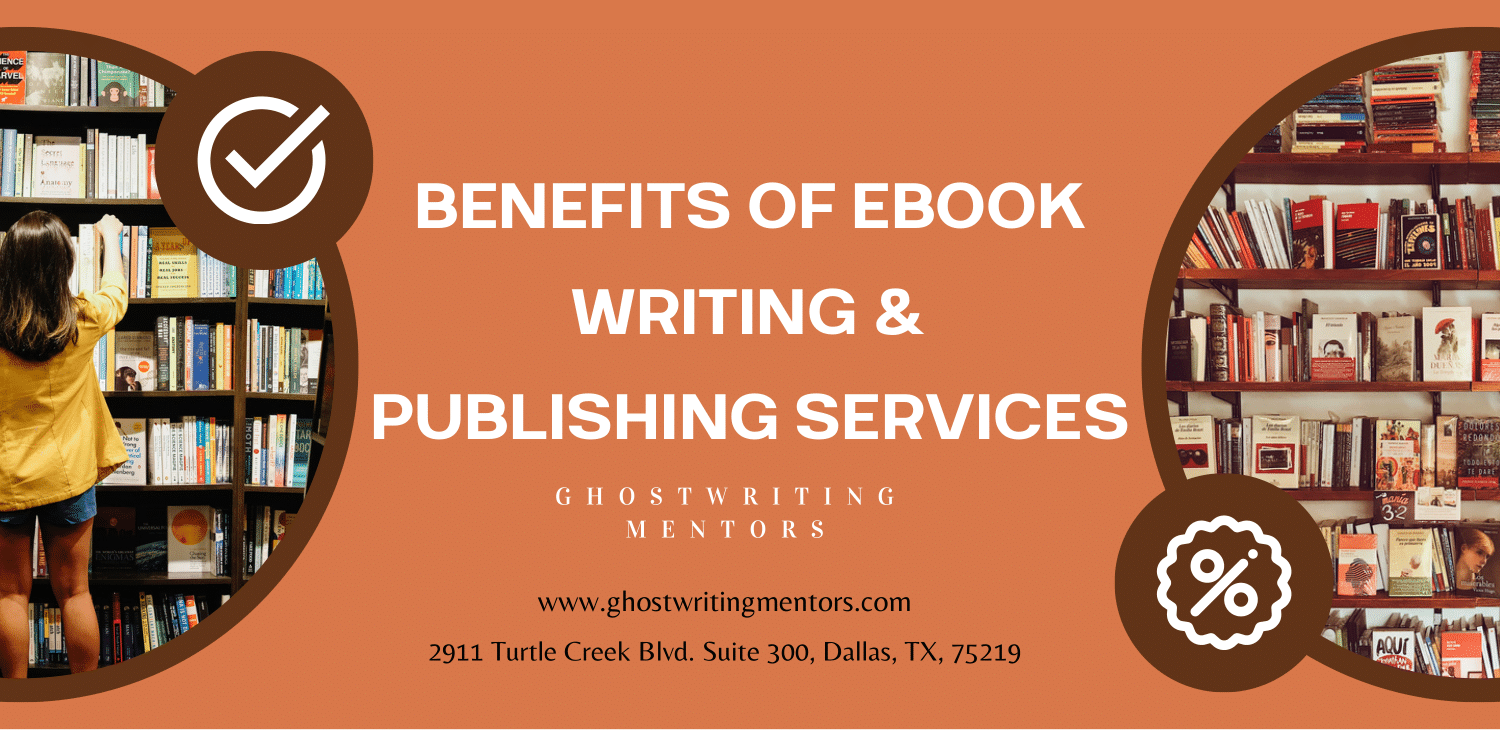 Benefits of eBook Writing & Publishing Services - Ghostwriting Assistance