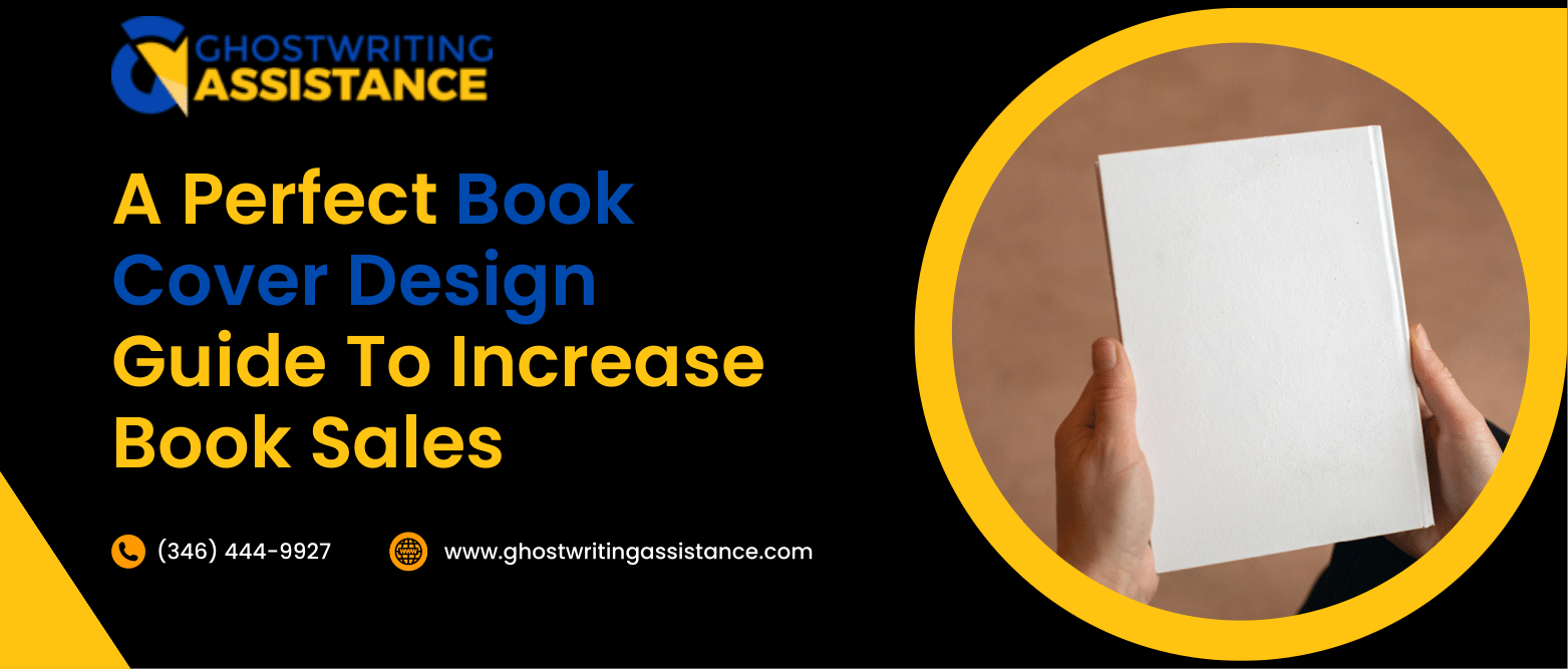 A Perfect Book Cover Design Guide To Increase Book Sales